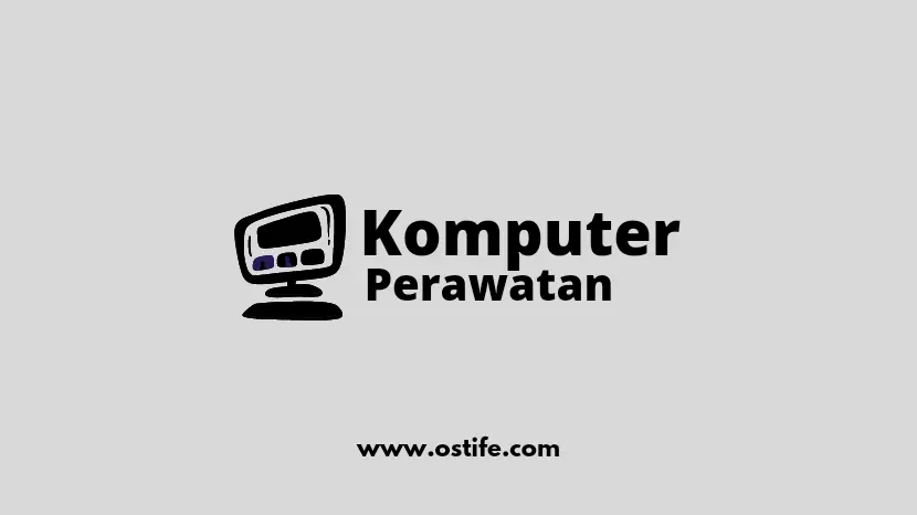 2 Metode Sederhana Perawatan PC - Ostife
