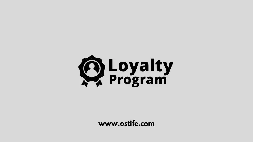 Ketahui Cara Membuat Loyalty Program Yang Sukses - Ostife