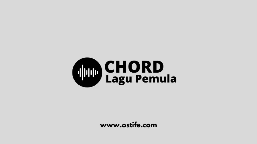 15 Lagu Chord Gitar Untuk Pemula Mudah Dimainkan - Ostife
