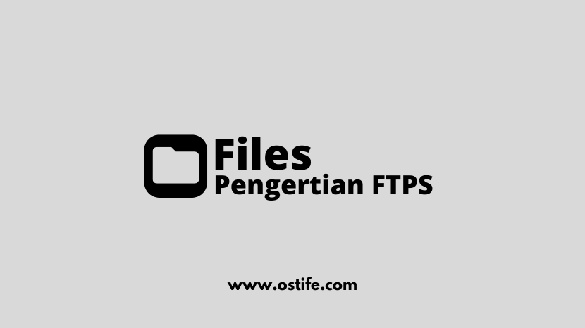 Pengertian Dan Cara Kerja FTP Server - Ostife